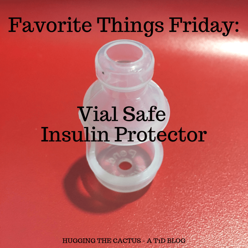 Favorite Things Friday: Vial Safe Insulin Protector – Hugging the Cactus
