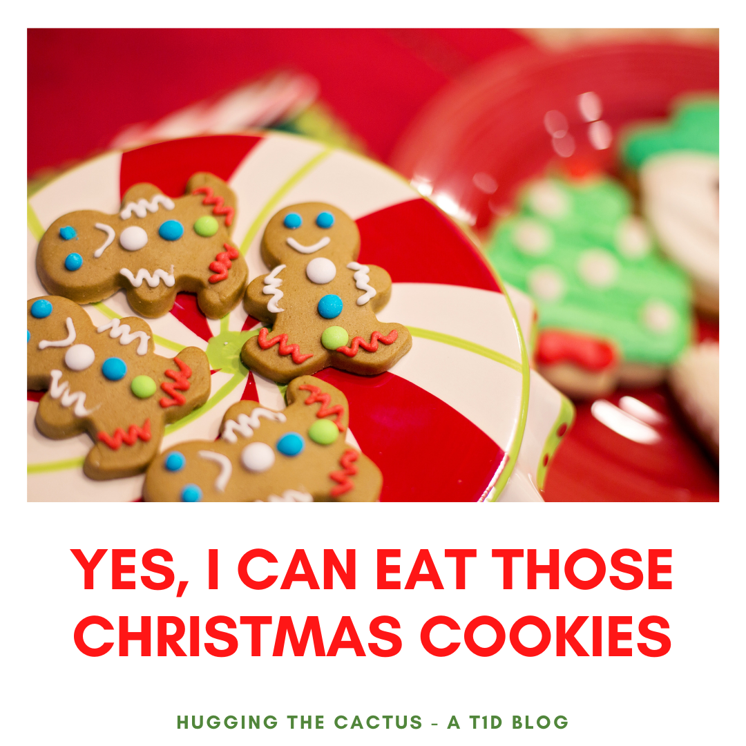 Yes, I Can Eat Those Christmas Cookies – Hugging the Cactus
