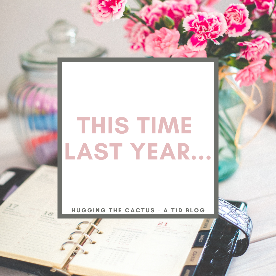 This Time Last Year… – Hugging the Cactus