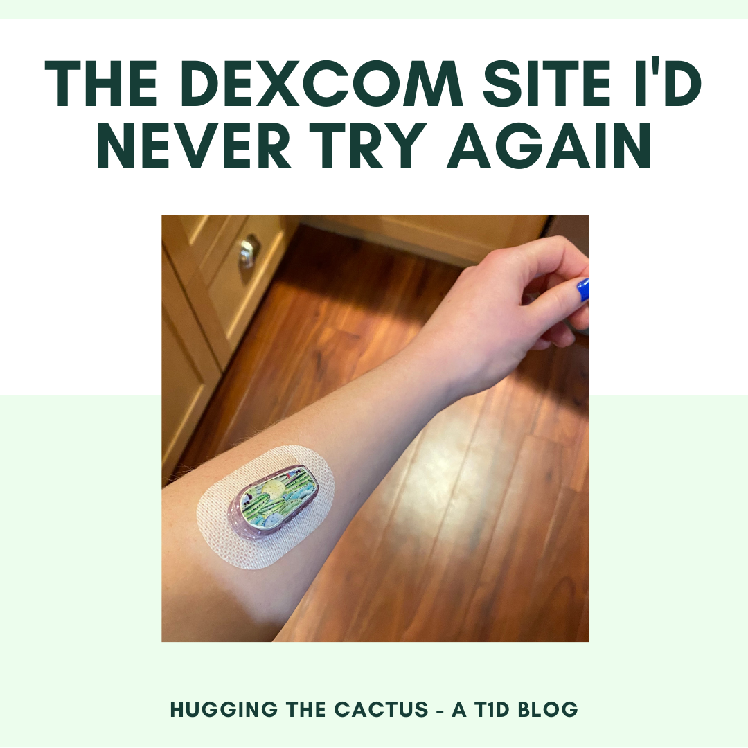 The Dexcom Site I’d Never Try Again – Hugging the Cactus