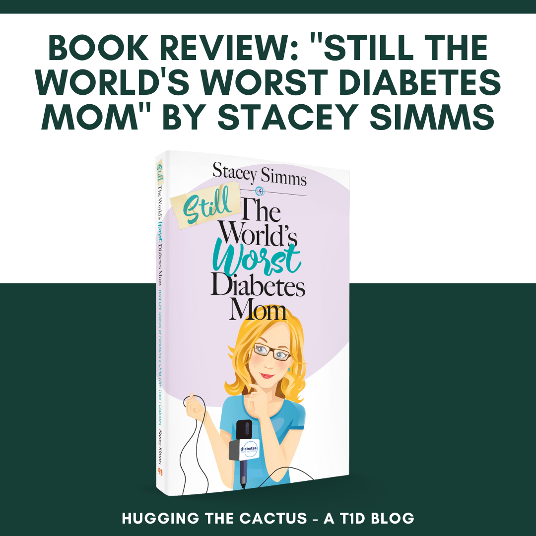 Book Review: “Still the World’s Worst Diabetes Mom” by Stacey Simms ...