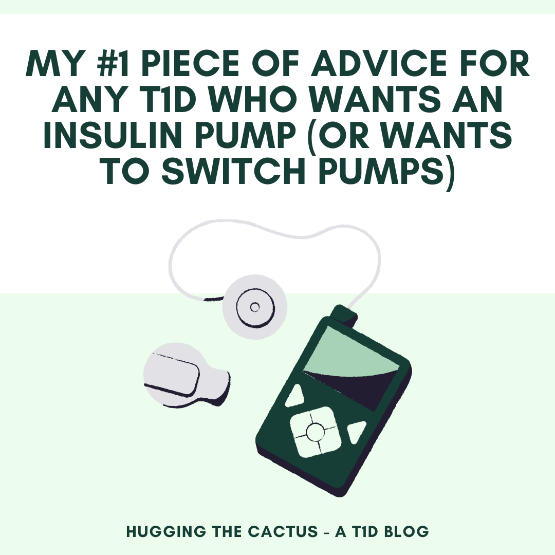 My #1 Piece of Advice for Any T1D Who Wants an Insulin Pump (or Wants ...